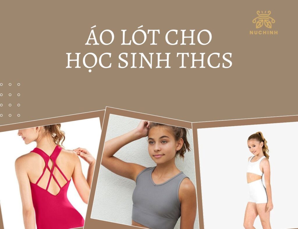 Các mẫu áo lót cho học sinh THCS giúp phát triển tốt nhất